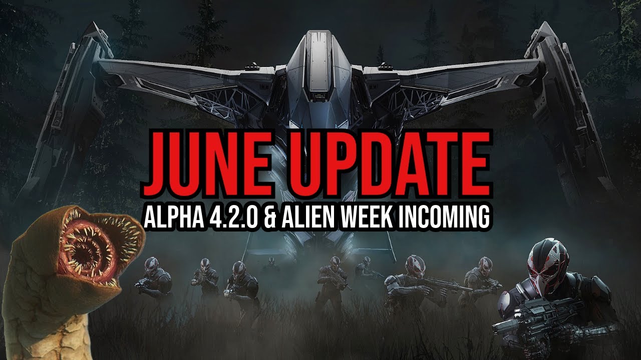 Star Citizen June Update Unleashed: Alpha 4.2.0, Alien Week & Sandworm ...