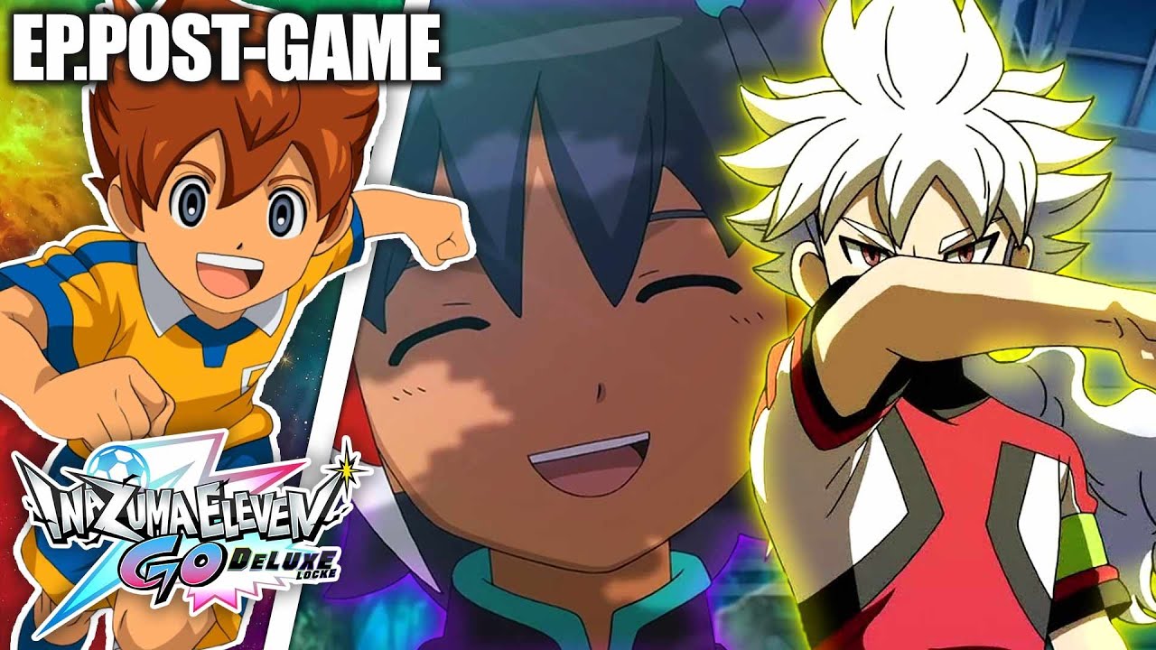 INAZUMA ELEVEN GO DELUXELOCKE EP.POSTGAME - EQUIPO ZERO - YouTube