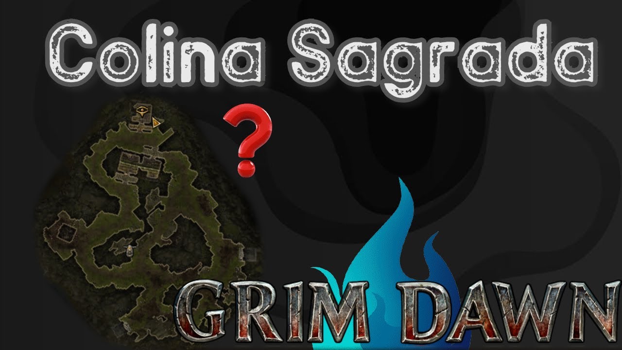 Grim Dawn Colina Sagrada - YouTube