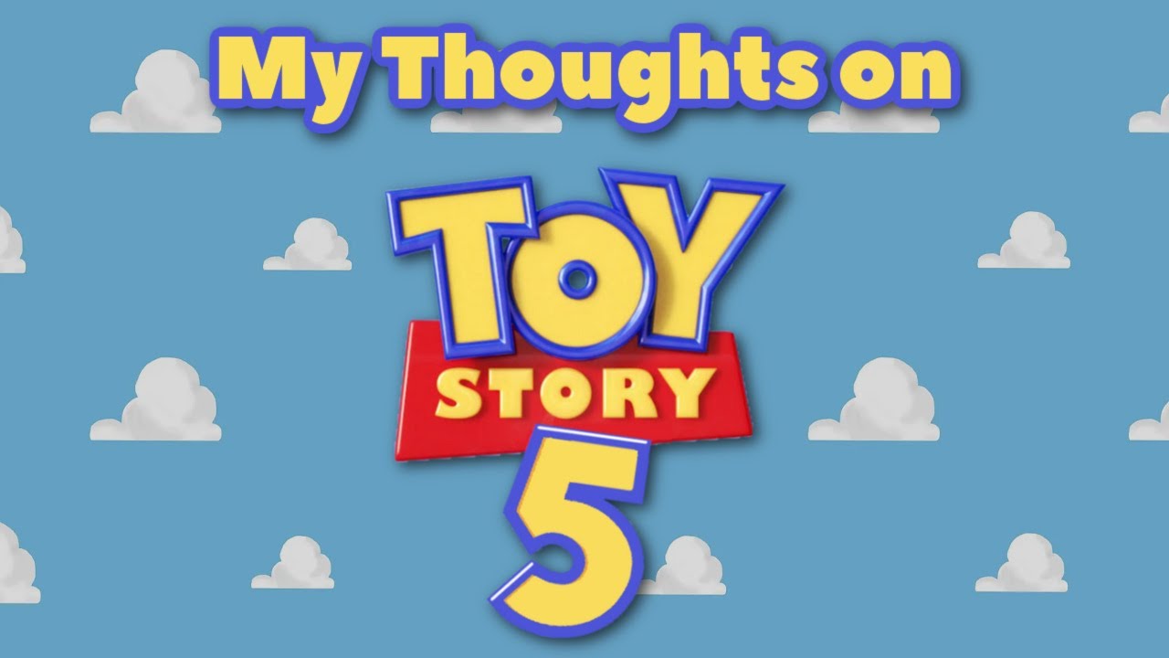 My Thoughts on the Toy Story 5 Announcement (And a Brief Channel Update ...