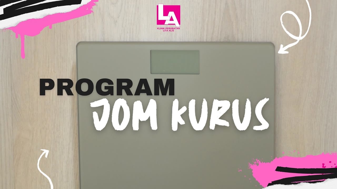 PROGRAM JOM KURUS BY KLINIK PERUBATAN LITA ALIS - YouTube