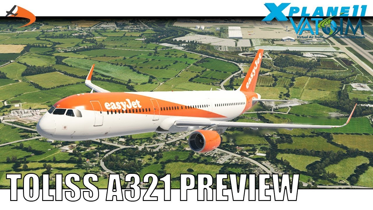 [XP11] TOLISS A321 PREVIEW! London Gatwick to Glasgow easyJet | Drawyah ...