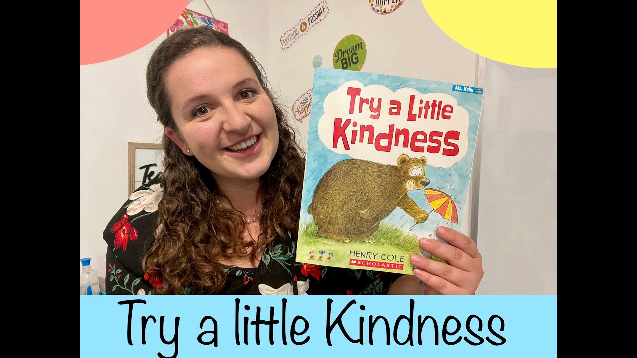Try a Little Kindness Read Aloud - YouTube