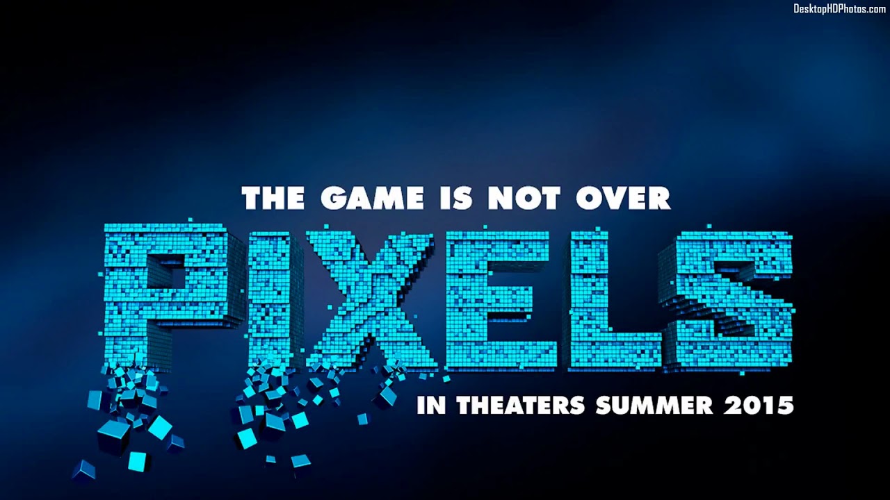 Trailer Music Pixels / Soundtrack Pixels (Theme Song) - YouTube