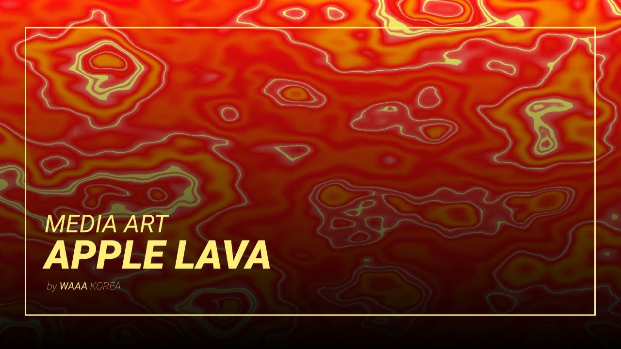 [WAAA] Media art Apple lava - YouTube