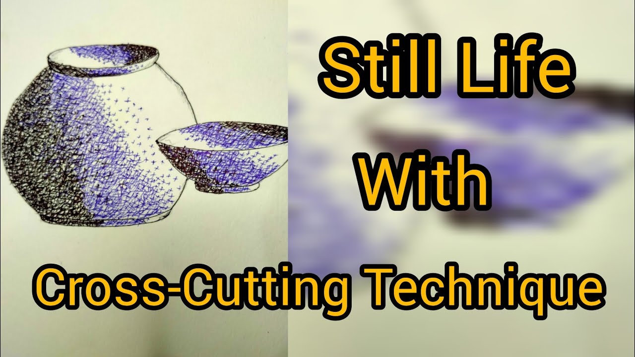 Still Life With Bol Point || Cross-Cutting Technique || Easy Still Life ...
