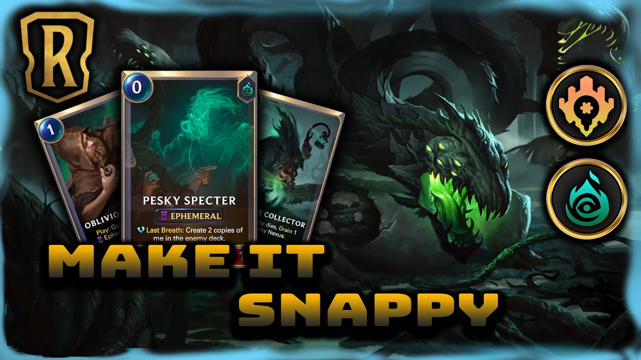 Make It Snappy | Overgrown Snapvine & Pesky Specter Deck | Patch 2.2 ...