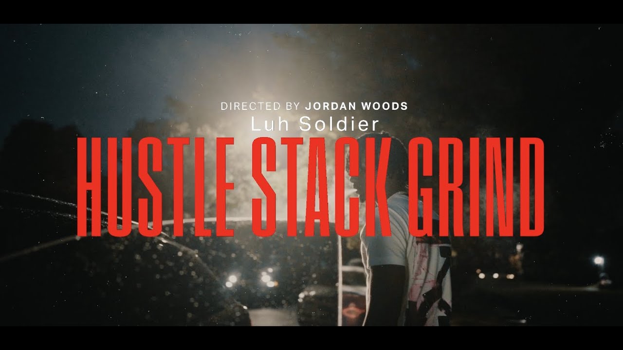 Luh Soldier - Hustle Stack Grind (Official Music Video) - YouTube
