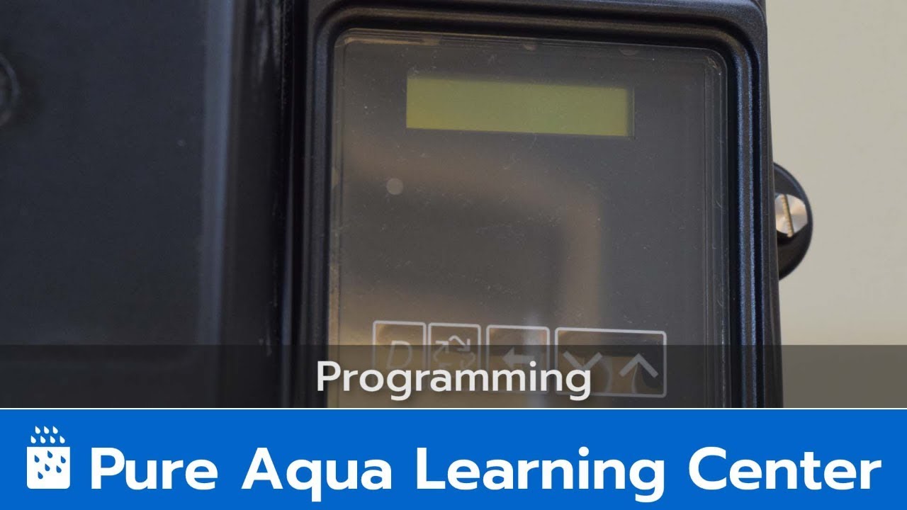 Fleck Valve 3150 Control Valve - Programming | Pure Aqua Learning ...