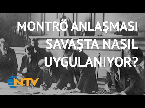 @NTV Montrö Anlaşması’nda savaş hali