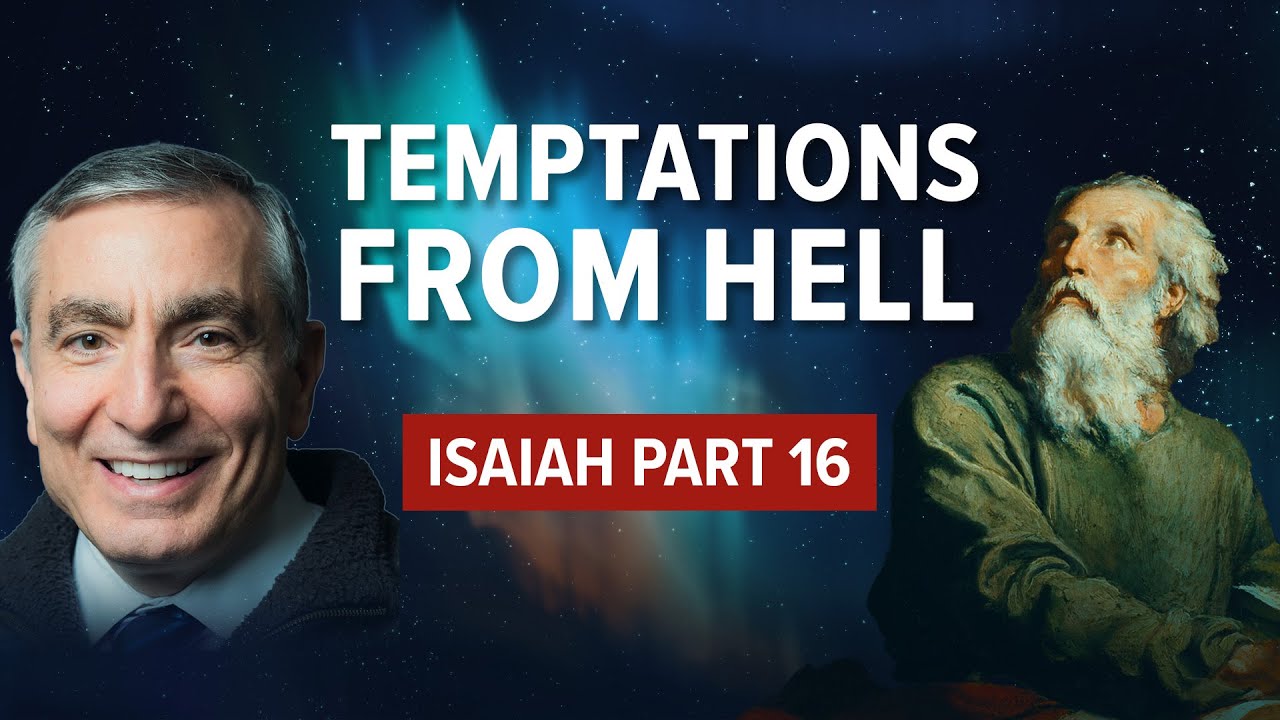 Isaiah, Part 16 | Temptations From Hell - YouTube
