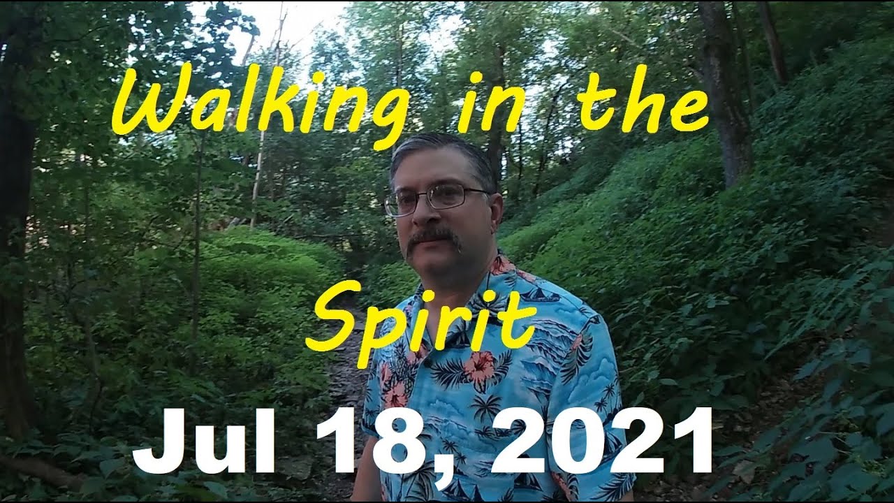 Walk in the Spirit - Lukewarm - Jul 18, 2021 - YouTube