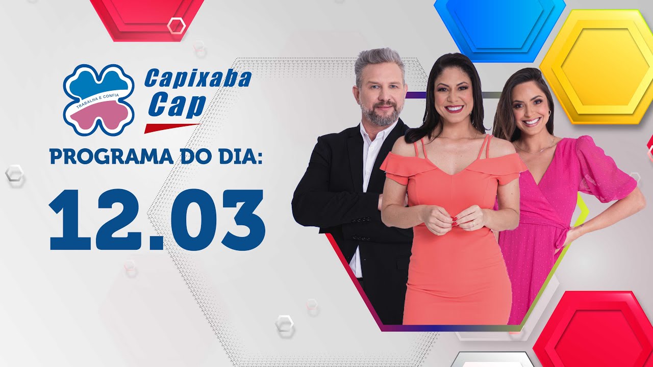 PROGRAMA COMPLETO | CAPIXABA CAP 12.03.2023 - YouTube