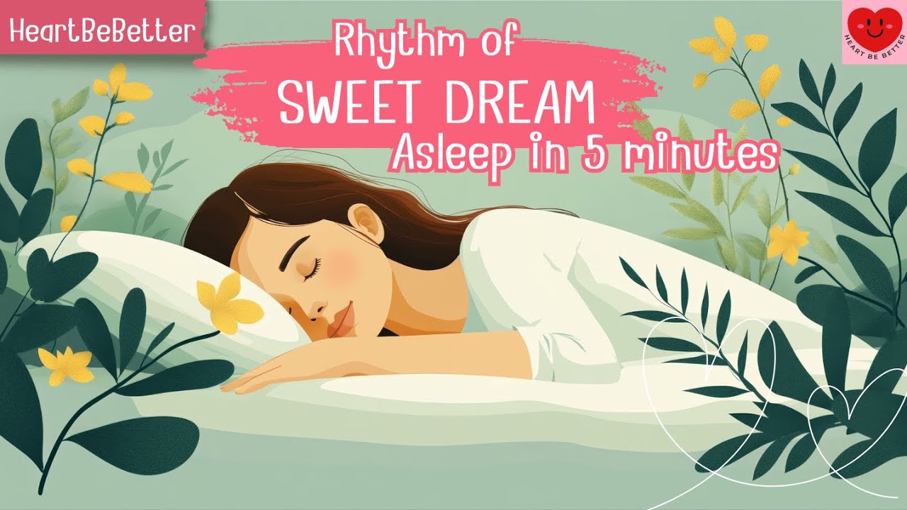 Sweet Dream : Music therapy and Relaxing asleep in 5 minutes. - YouTube