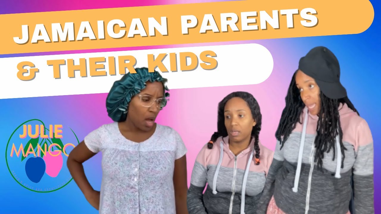 HILARIOUS Jamaican Parents and their Kids Videos | Julie Mango ...