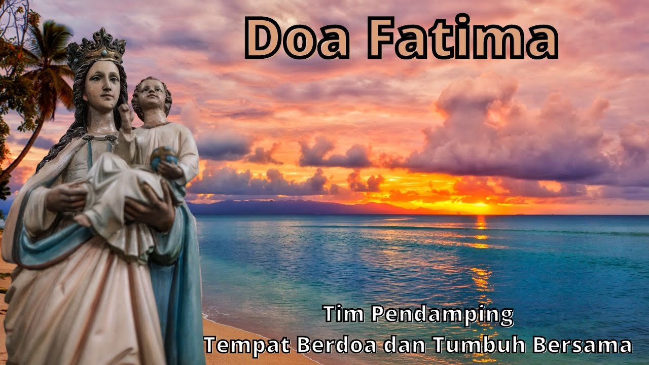 Doa Fatima | Doa Ya Yesus Yang Baik | Rabu 15 November 2023 - YouTube