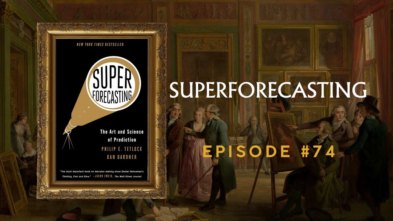 Why We Predict the Future Wrong? – A Dive into Superforecasting: The ...