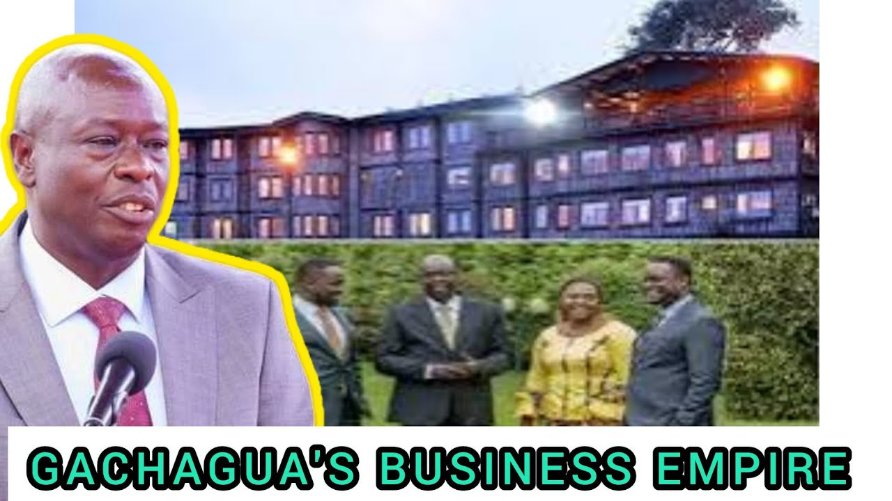 INSIDE DP GACHAGUA'S MULTIBILLION BUSINESS EMPIRE RUN BY HIS SON KEITH ...