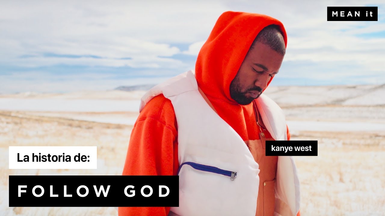 Explicando la canción: FOLLOW GOD - KANYE WEST | MEAN it - YouTube
