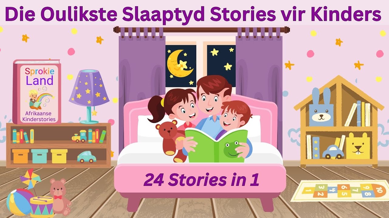 Slaaptyd Stories vir Kinders | Beste Stories vir jou Kind | Stories oor ...