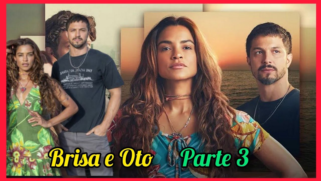 A HISTÓRIA DE BRISA E OTO PARTE 3 - YouTube