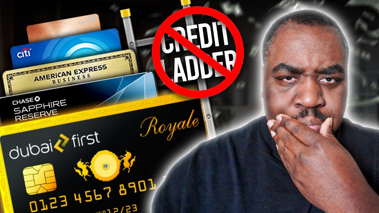 How to Climb the Credit Card Ladder(2024) and Why You Shouldn't Do It ...