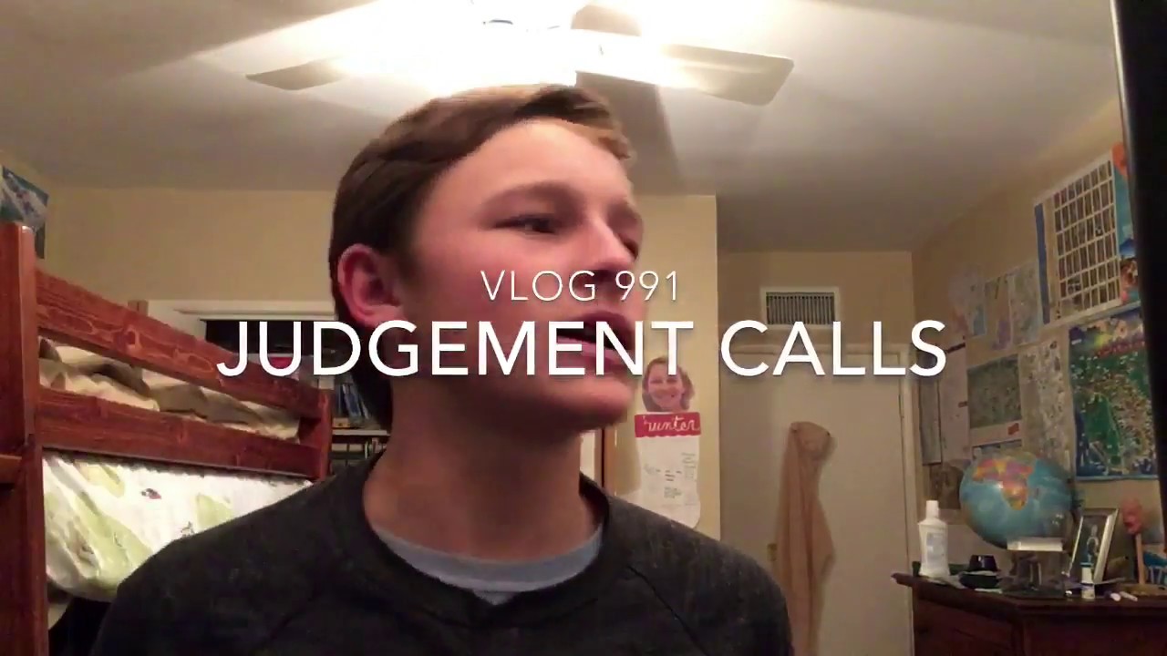 Vlog 991 : Judgement Calls - YouTube