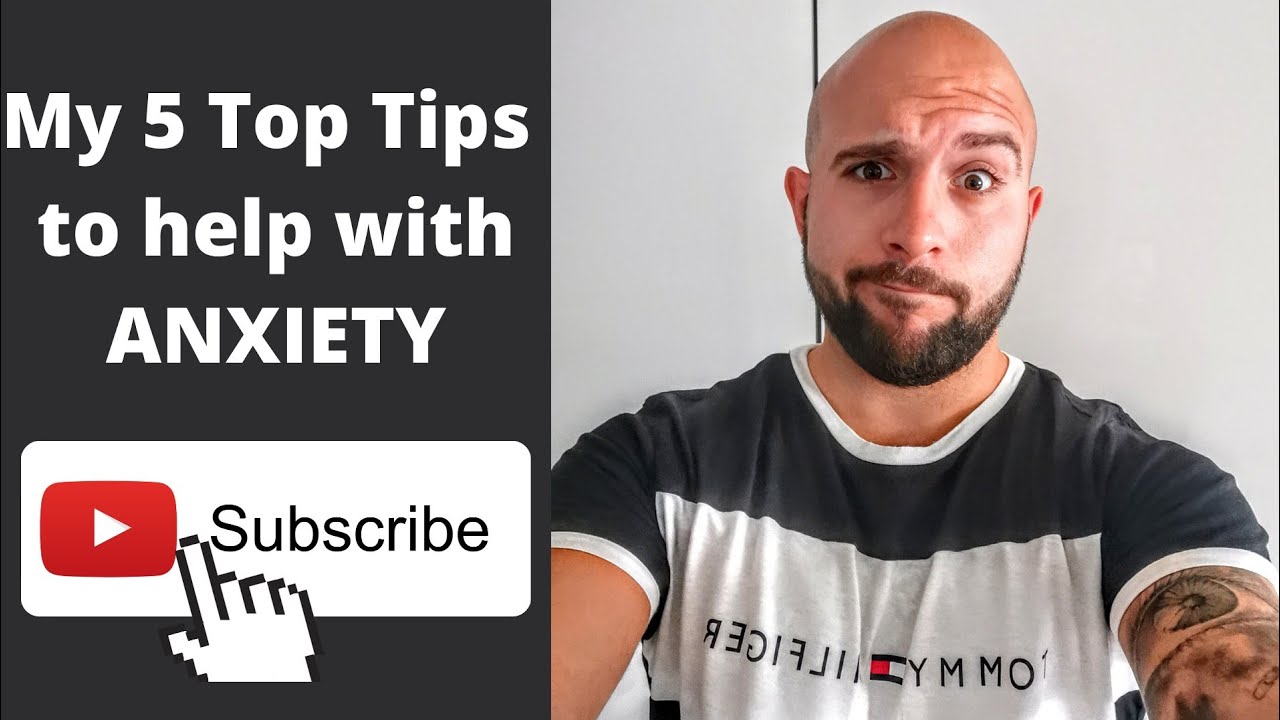 MY 5 TOP TIPS TO HELP REDUCE ANXIETY - YouTube