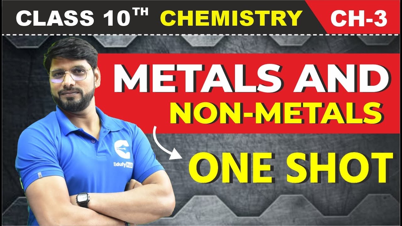 Metals and Non-Metals Chapter 3 | Class 10 Chemistry | Full Chapter ONE ...
