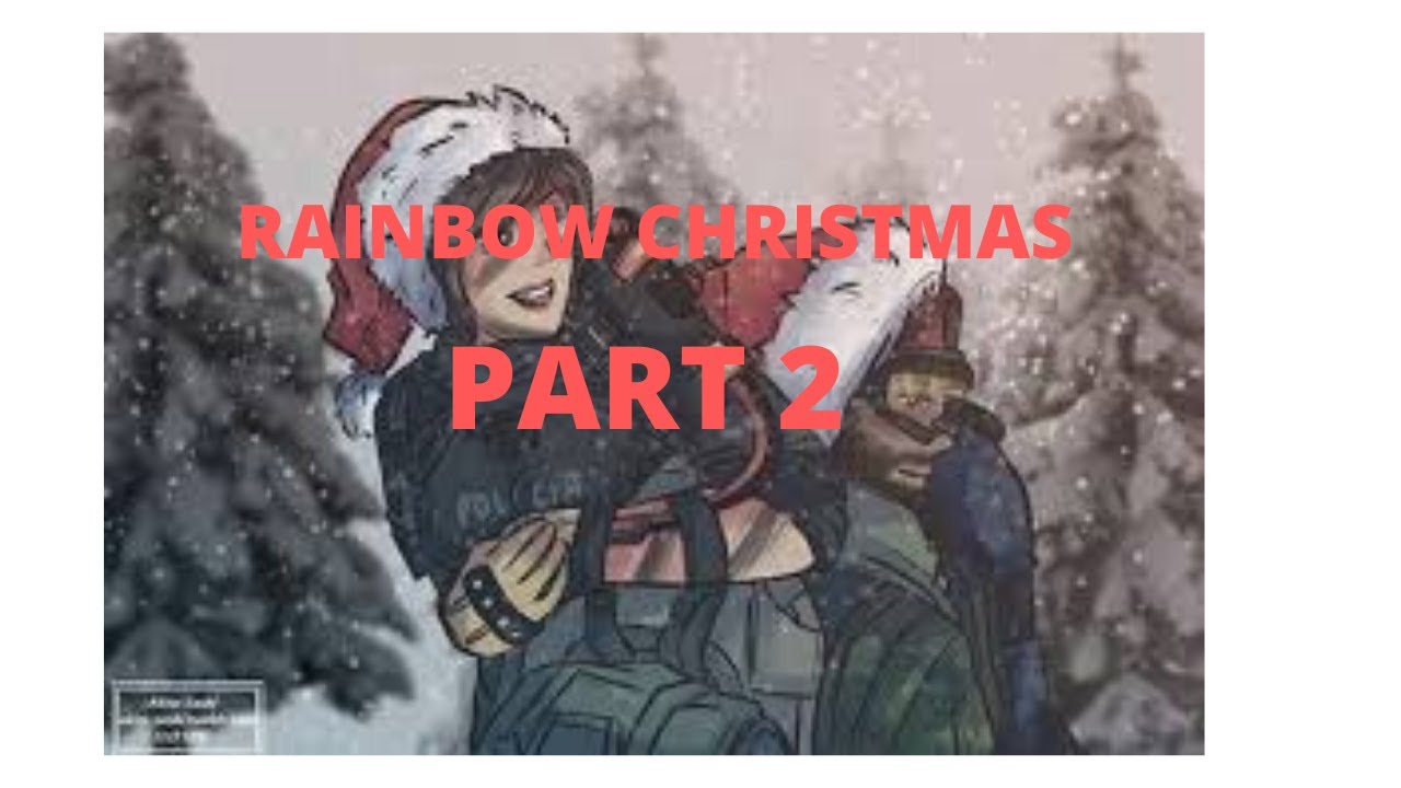 Rainbow Six Siege Christmas Part 2 - YouTube