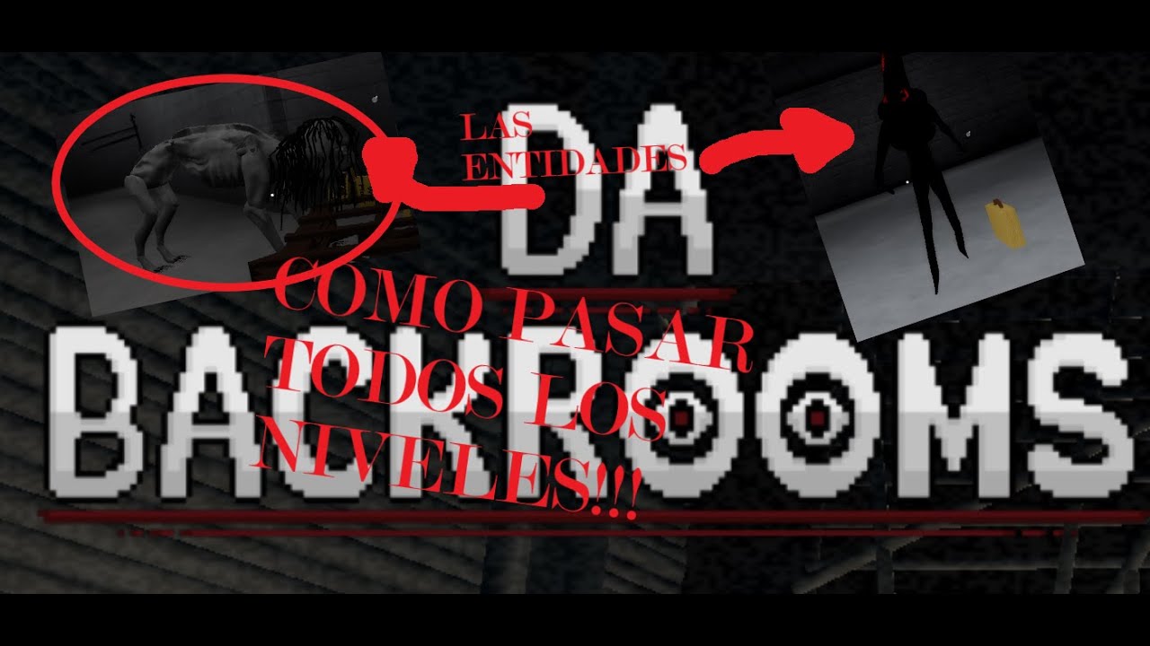 DA BACKROOMS | GUIA DE PRINCIPIANTES Y COMO PASAR LOS NIVELES | Da ...