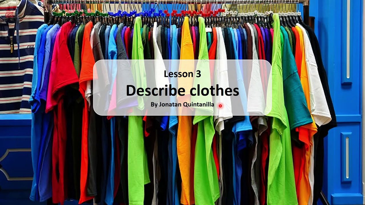 Lesson 3 Describe clothes - YouTube