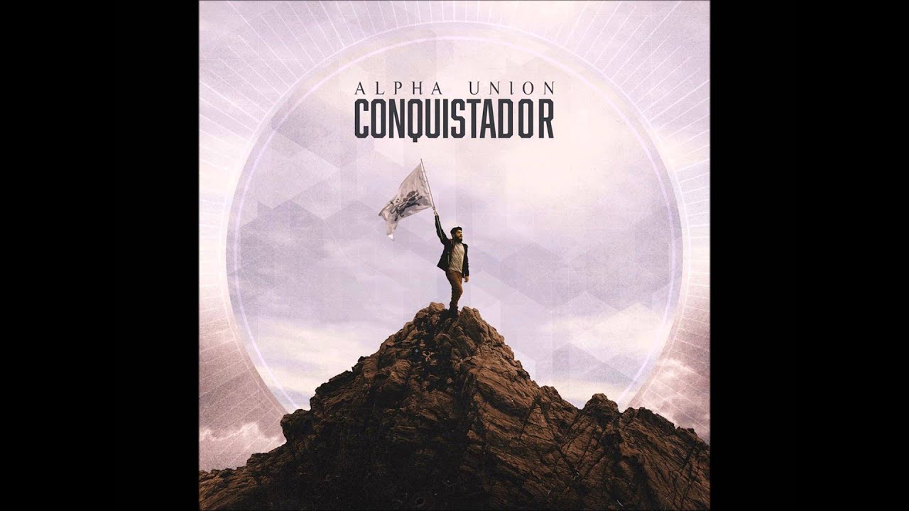 Alpha Union: Resplandor (Conquistador 2015) - YouTube