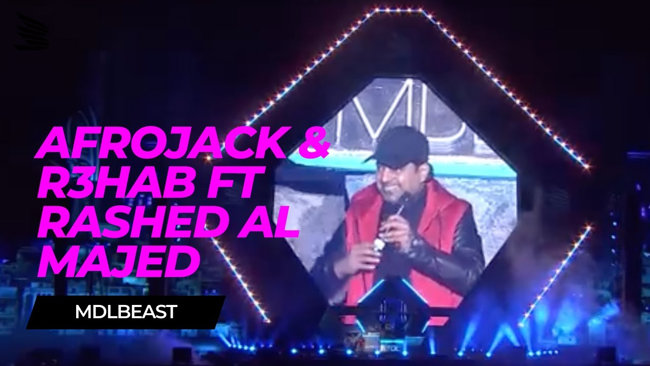 @Afrojack & @R3HAB FT RASHED AL MAJED راشد الماجد LIVE in Saudi Arabia ...