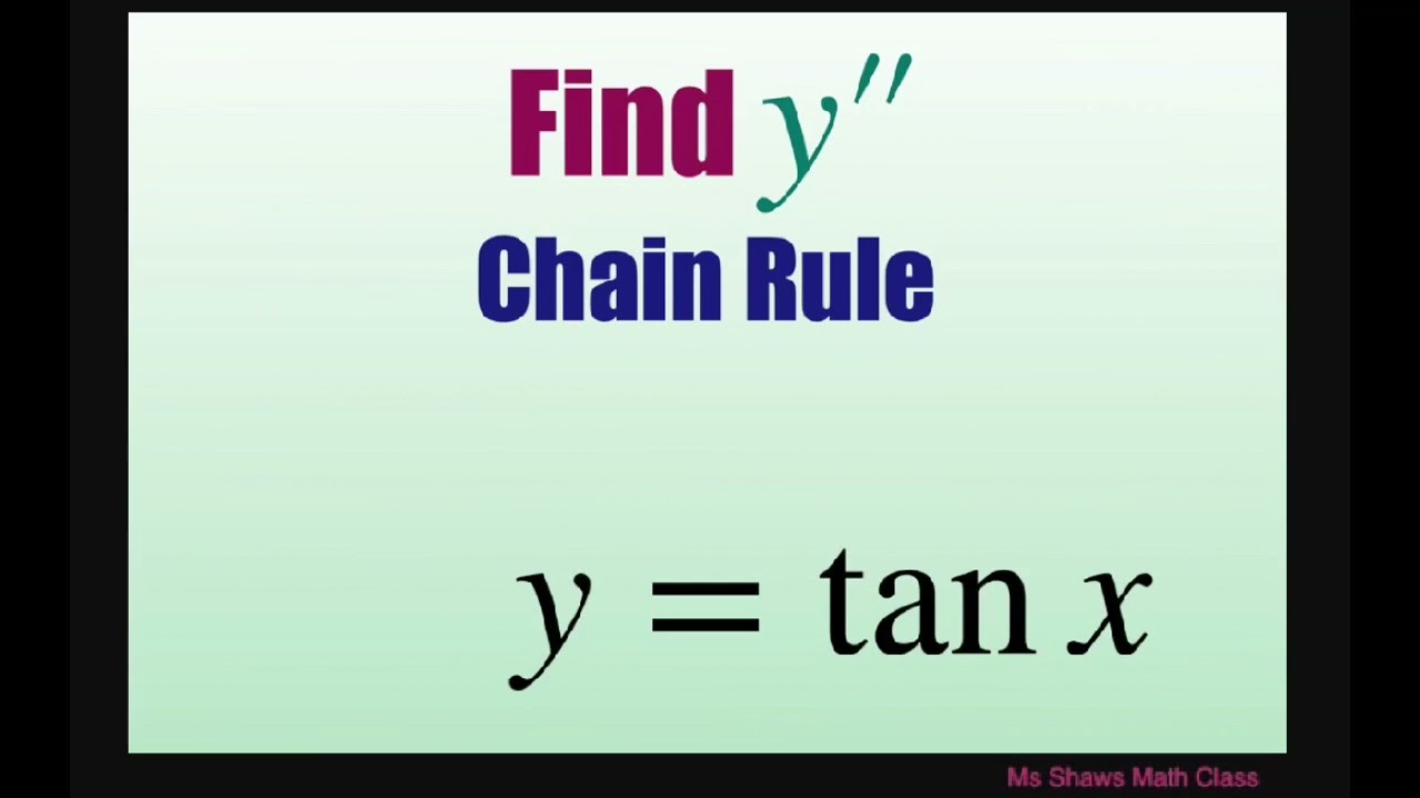 Find the second derivative y” using chain rule for y = tan x - YouTube