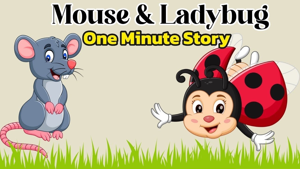 The Mouse and the Ladybug|Short Story|Moral Story|One minute story|# ...