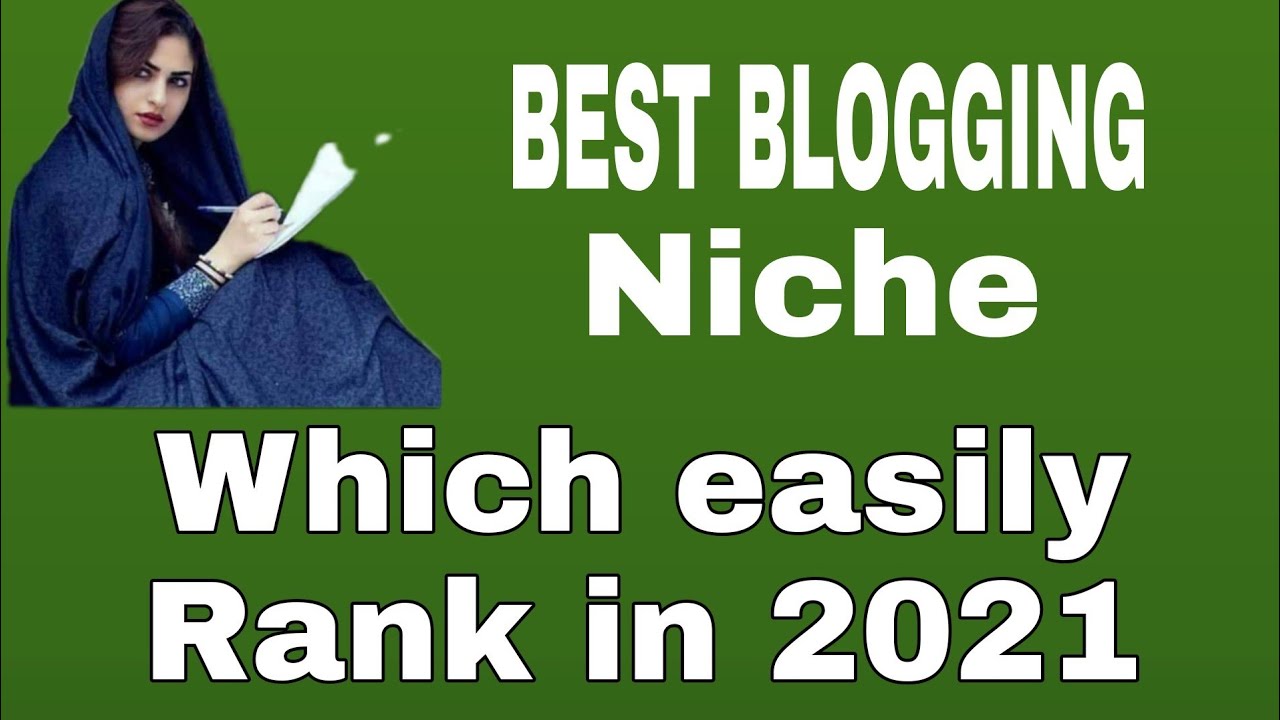 Profitable Blogging niche in Pakistan || Best niche In 2021 For ...