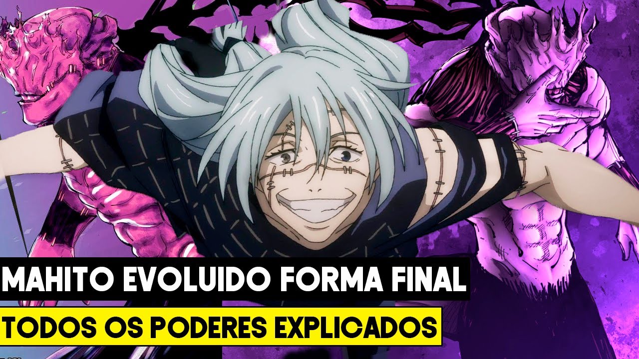 EXPLICANDO TODO OS PODERES MAHITO - MUTAÇÃO OCIOSA E FORMA FINAL ...