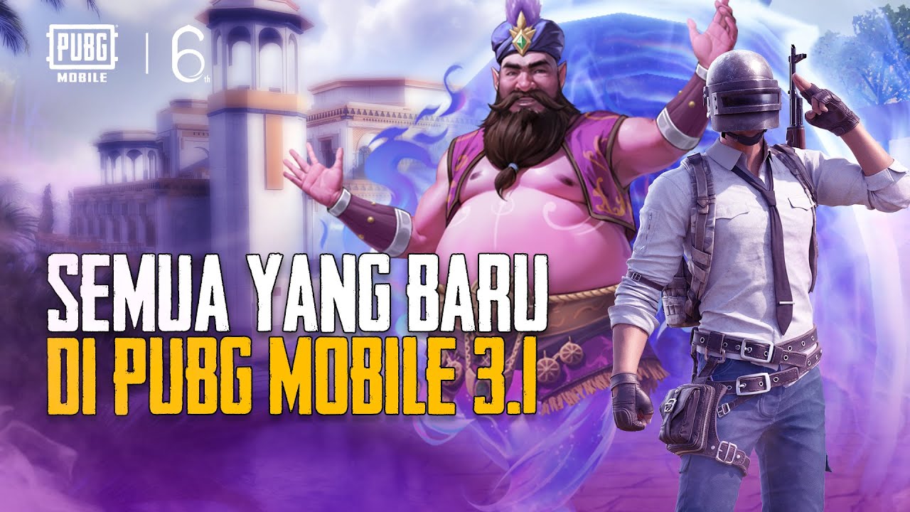 PUBG MOBILE | Patch Note Versi 3.1 Anniversary Ke-6 - YouTube