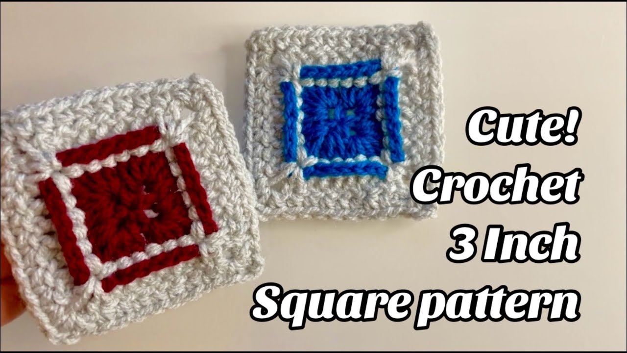 CROCHET CUTE SOLID SQUARE PATTERN - 3 INCH - YouTube