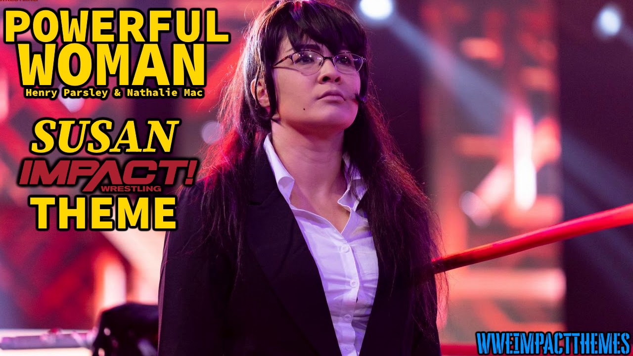 Susan 2021 Impact Wrestling Theme "Powerful Woman" - YouTube