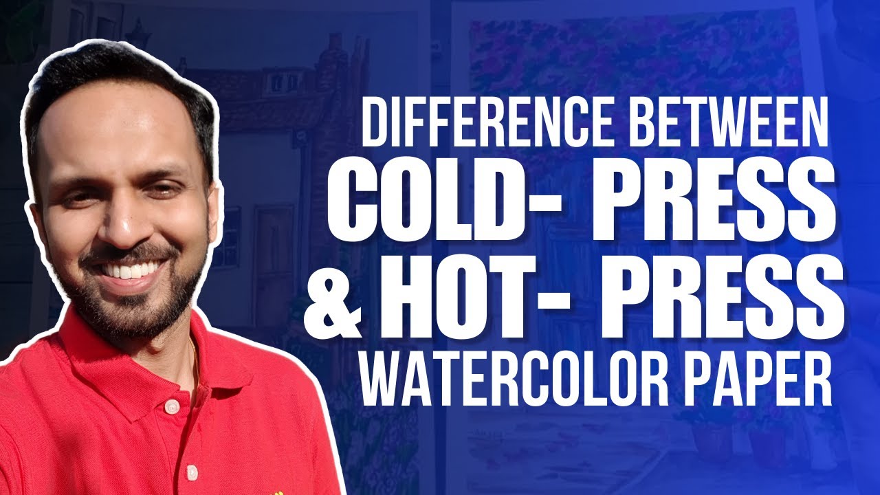 Difference Between Hot Press and Cold Press Watercolor Paper| Types of ...