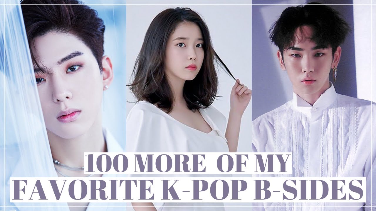 100 More of My Favorite K-pop B-Sides [Part 2] - YouTube