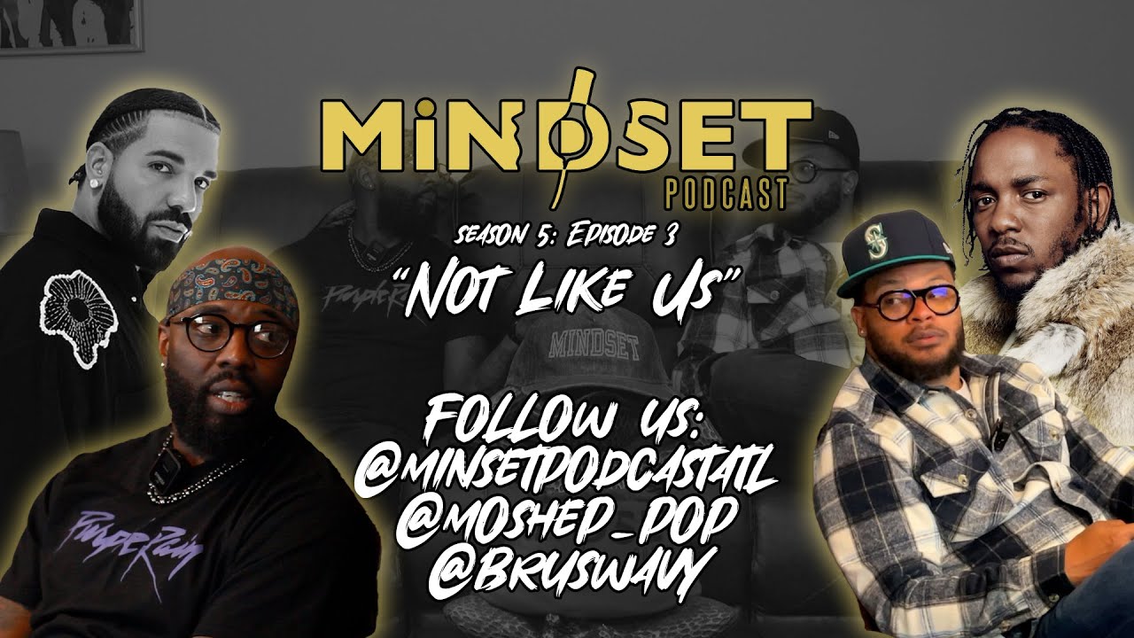 MiNDSET Podcast - {Season 5} - Episode 3: "Not Like Us" - YouTube