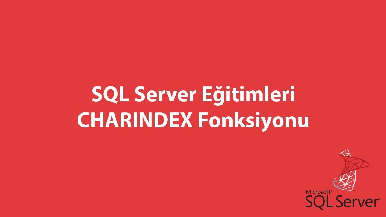 SQL Server'da CHARINDEX Fonksiyonu - YouTube