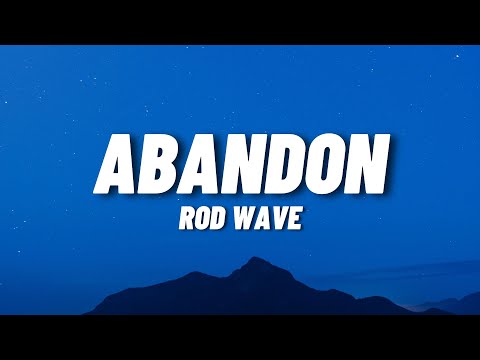 Rod Wave - Abandon (Lyrics)