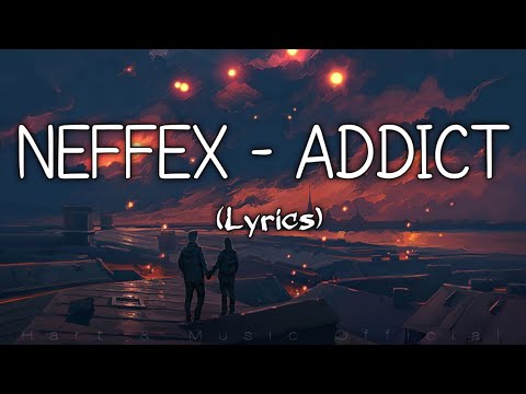 Neffex - Addict | Lyrcs | Hart & Music Official [Copyright Free] # ...