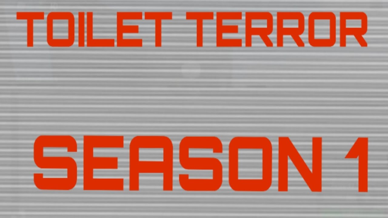 Toilet terror - Season 1(Fanmade series)[ROBLOX] - YouTube