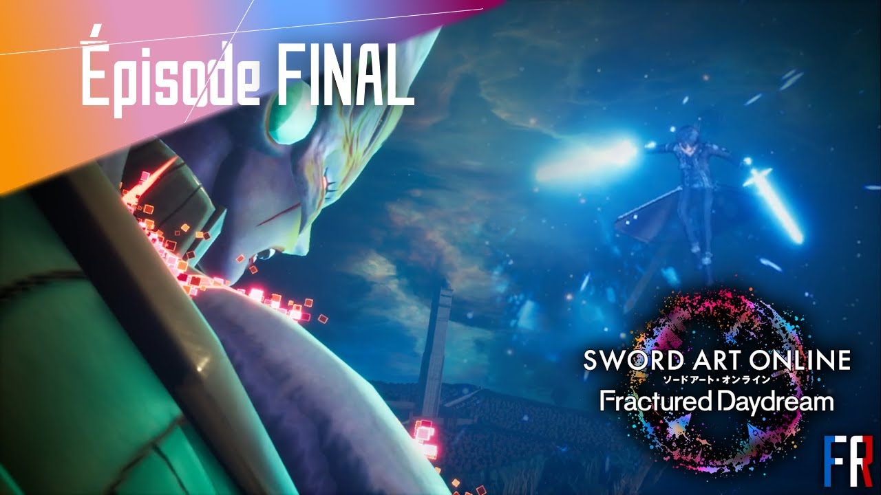 STARBUST STREAM ! | Sword Art Online FRACTURED DAYDREAM #FIN FRANÇAIS ...