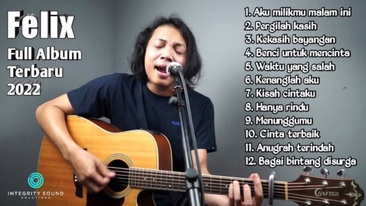 Cover lagu Felix full album terbaru 2022.. - YouTube